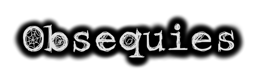 Obsequies – obsequies